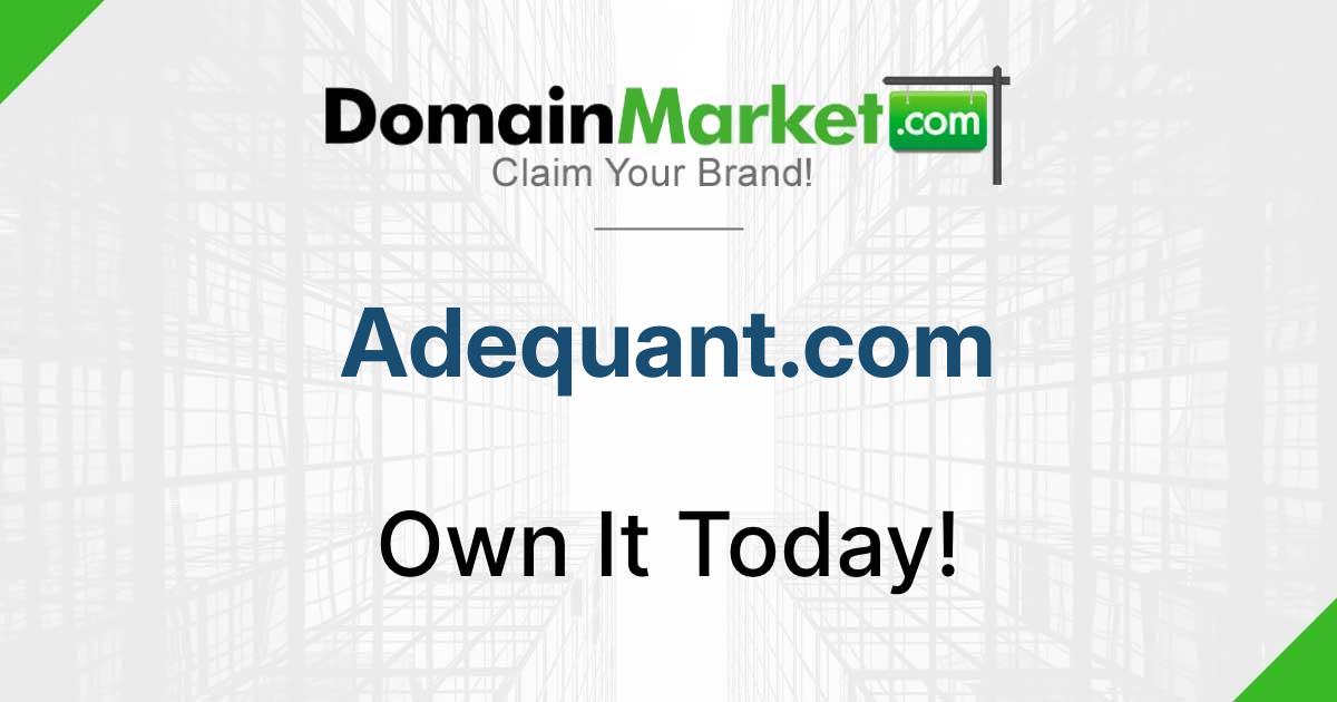 Adequant.com - Business Domains for Sale - Buy Premium Corporate Domain ...