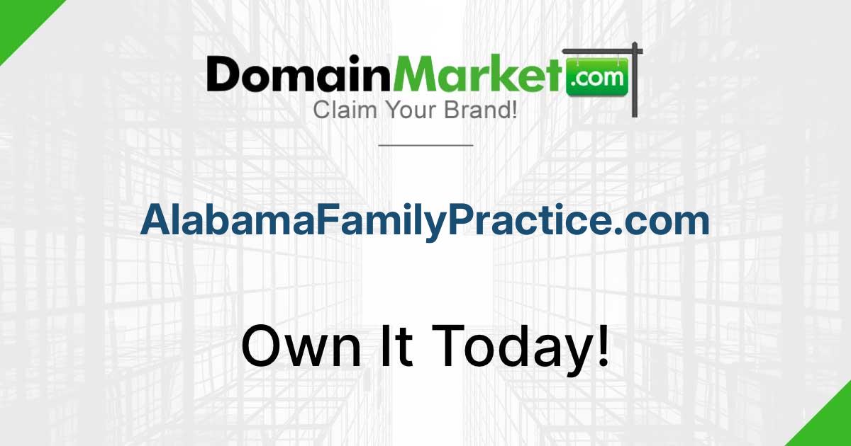 AlabamaFamilyPractice.com - Health Domains for Sale - Buy Premium ...