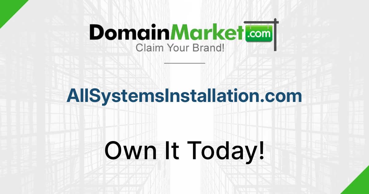AllSystemsInstallation.com - Technology Domains for Sale - Buy Premium ...