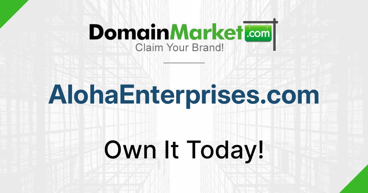 AlohaEnterprises.com - Business Domains for Sale - Buy Premium ...