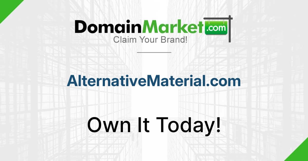 AlternativeMaterial.com - Manufacturing Domains for Sale - Buy Premium ...