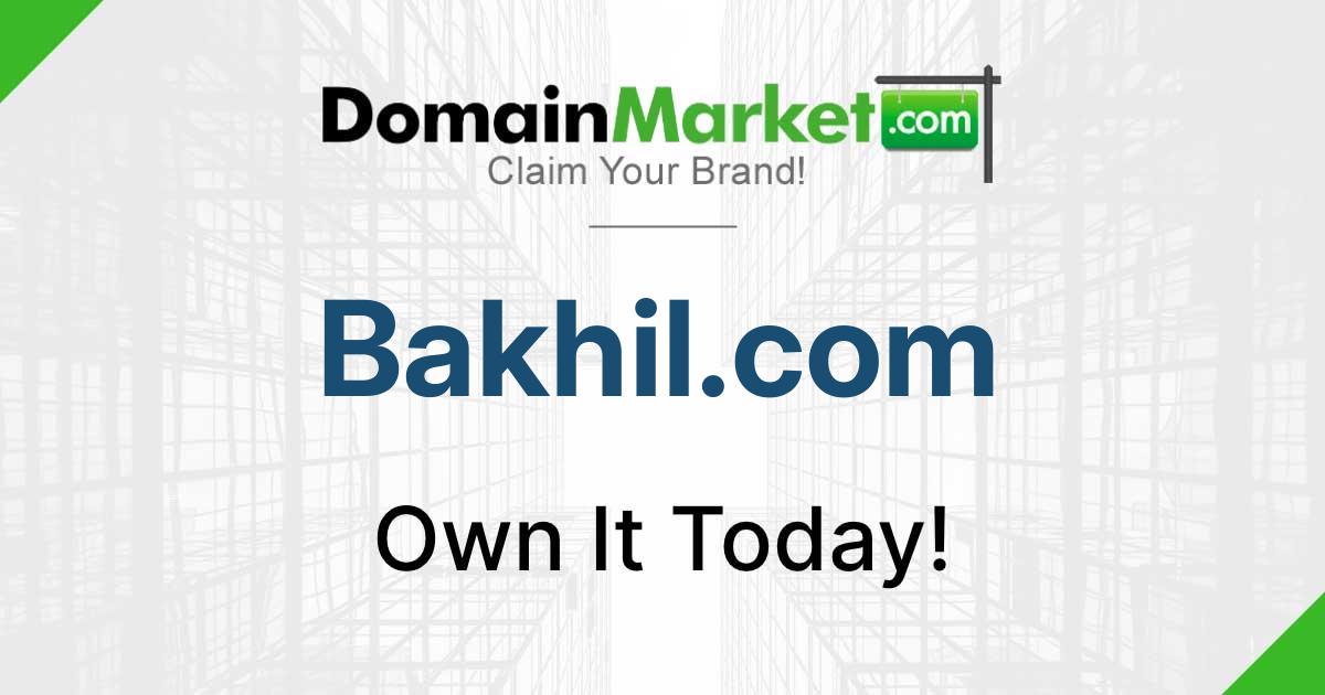 Bakhil.com - General Domains for Sale - Buy Premium Multi-Purpose ...