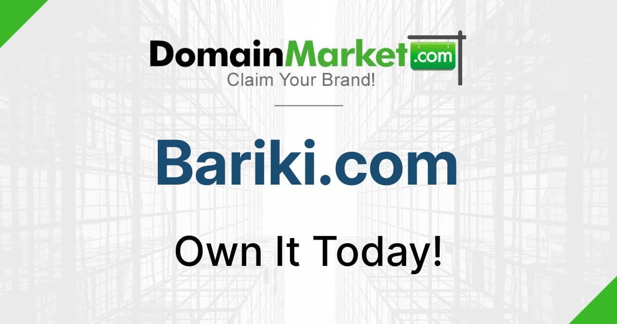 Bariki.com - Business Domains for Sale - Buy Premium Corporate Domain ...