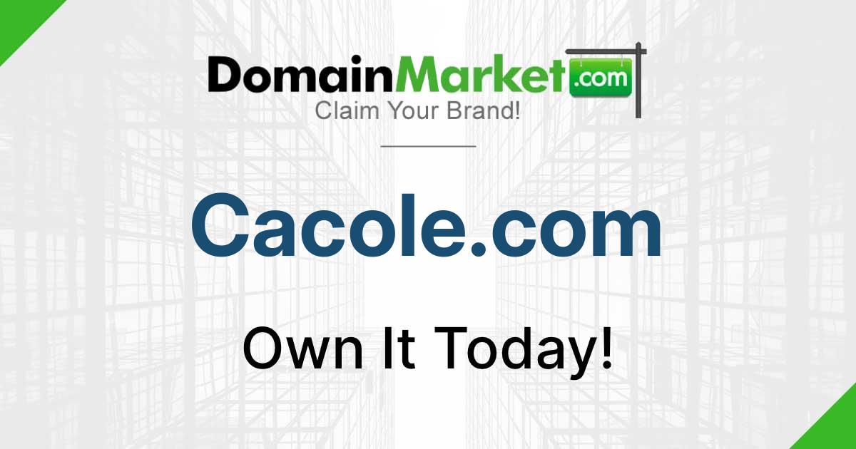 Cacole.com - Business Domains for Sale - Buy Premium Corporate Domain ...