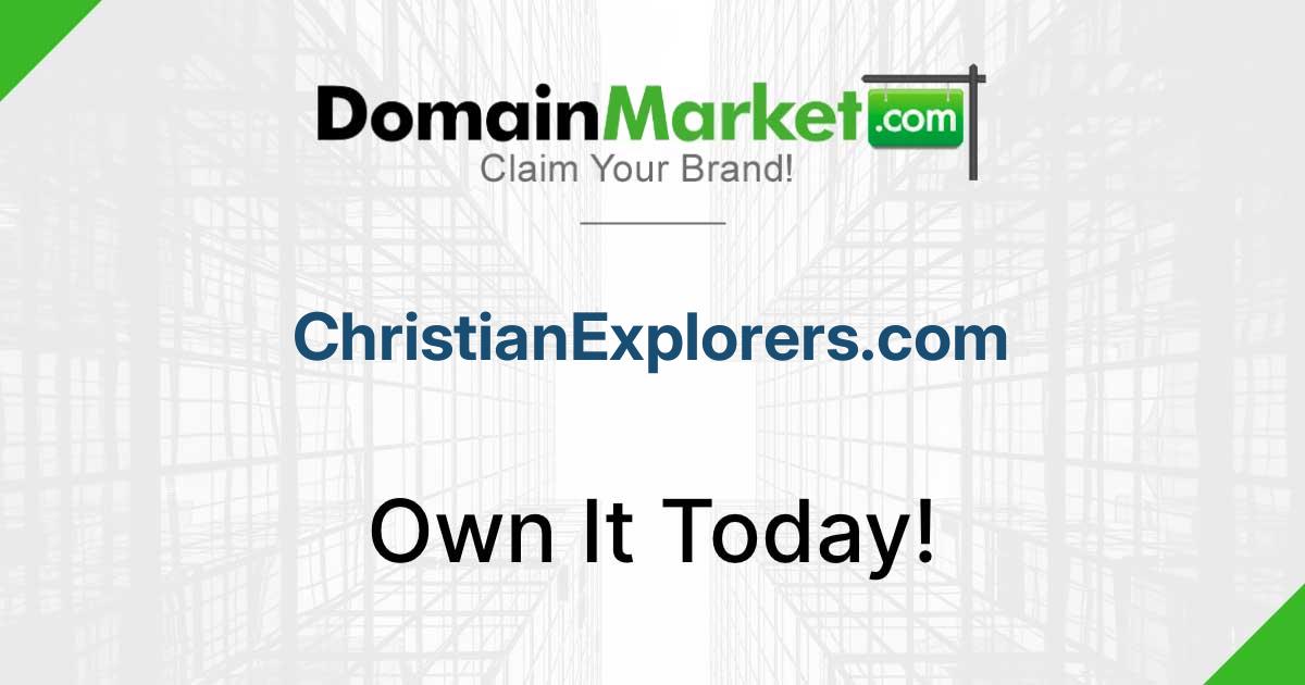 ChristianExplorers.com - Religion Domains for Sale - Buy Premium Faith ...