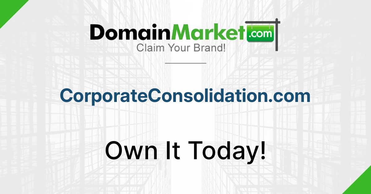 CorporateConsolidation.com - Business Domains for Sale - Buy Premium ...