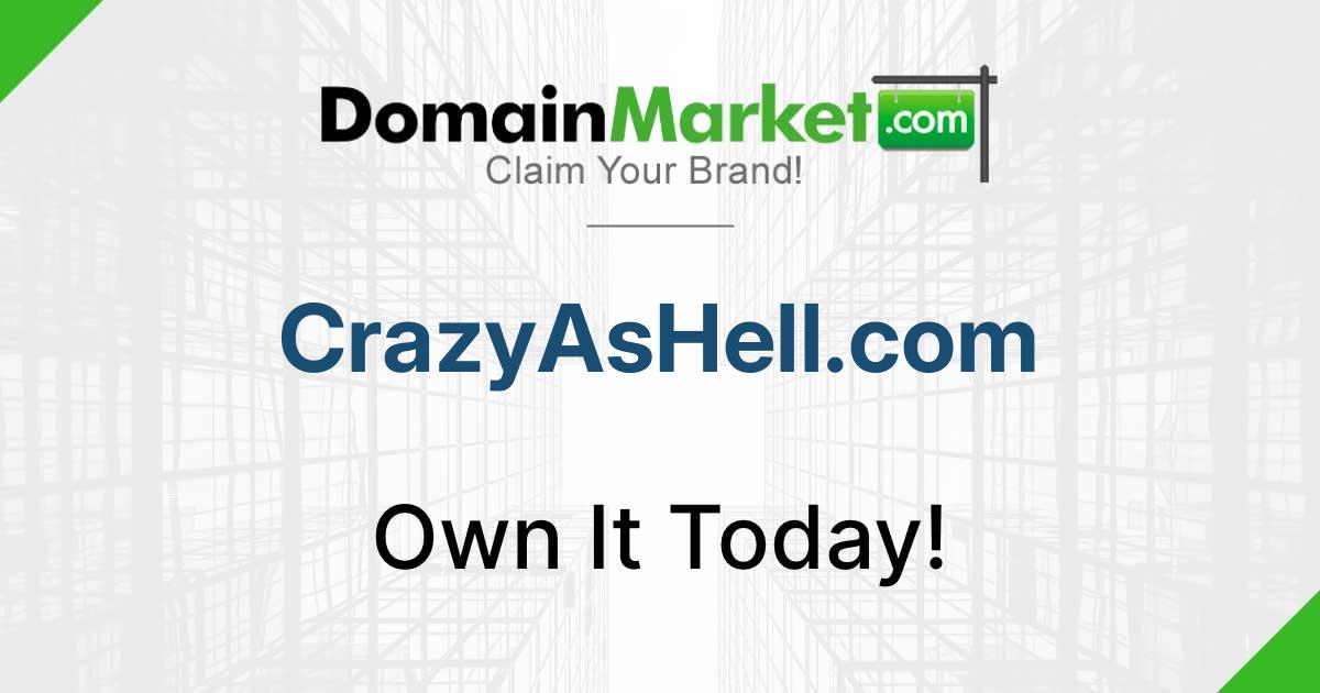 CrazyAsHell.com - Entertainment Domains for Sale - Buy Premium Media & Events Domain Names ...