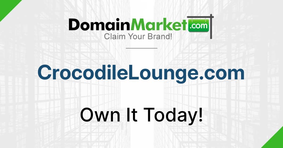 CrocodileLounge.com - Entertainment Domains for Sale - Buy Premium ...