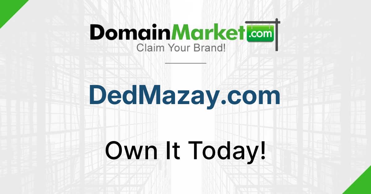 DedMazay.com - Premium Domain for Sale. Call 888-694-6735.