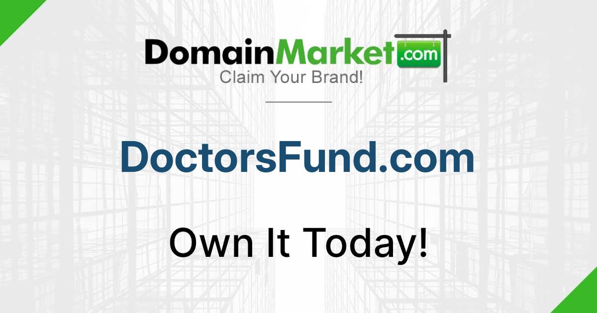 DoctorsFund.com - Premium Domain for Sale. Call 888-694-6735.