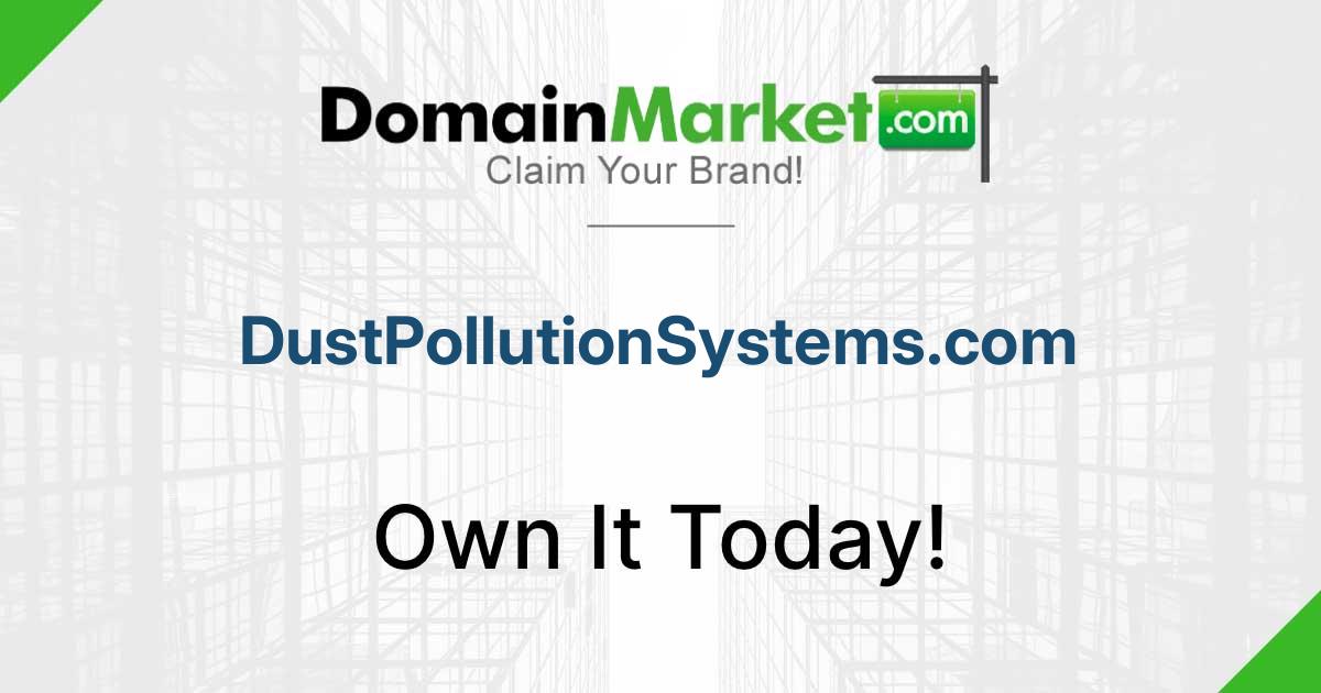 DustPollutionSystems.com - Industrial Domains for Sale - Buy Premium ...