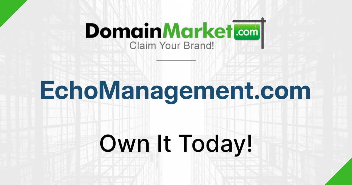 EchoManagement.com - Business Domains for Sale - Buy Premium Corporate ...