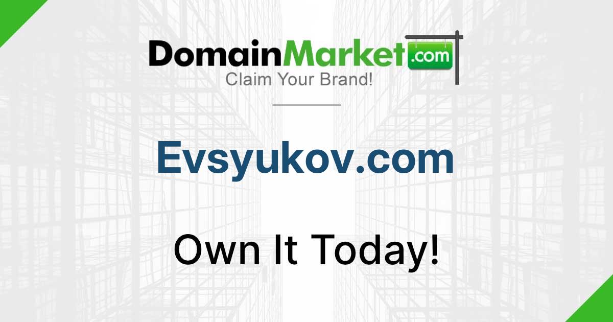 Evsyukov.com - Personal Domains for Sale - Buy Premium Individual & Portfolio Domain Names ...