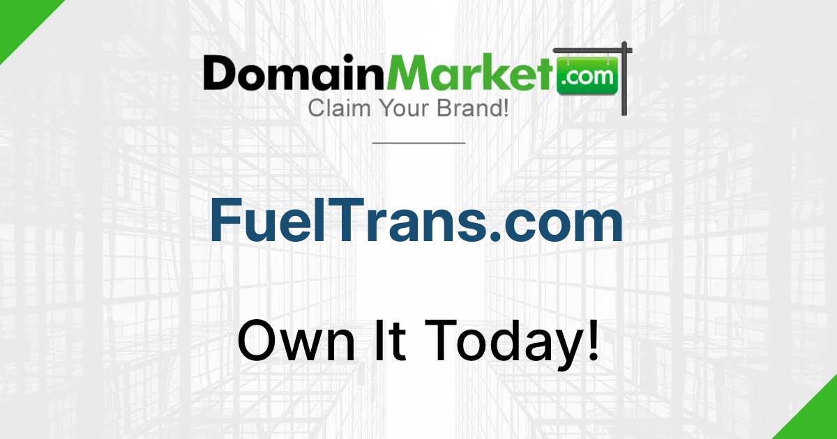 FuelTrans.com - Transportation Domains for Sale - Buy Premium Travel ...
