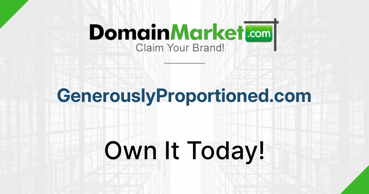 GenerouslyProportioned.com - Fashion Domains for Sale - Buy Premium ...