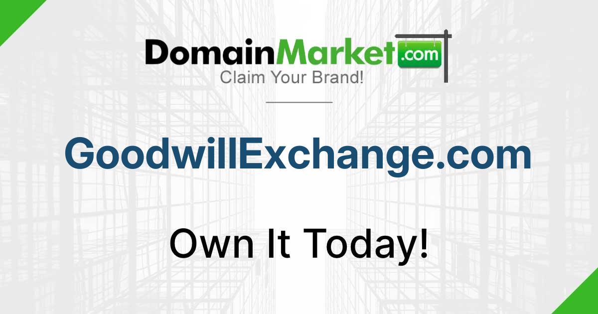 GoodwillExchange.com - Charity Domains for Sale - Buy Premium Nonprofit ...