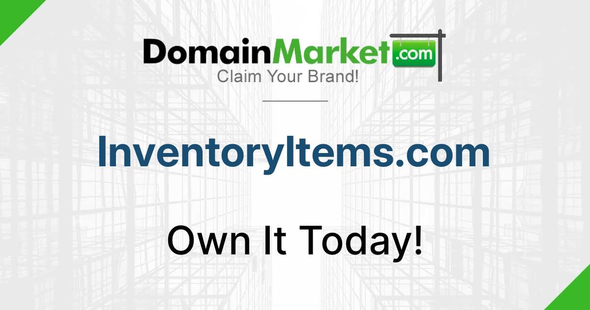 InventoryItems.com - Business Domains for Sale - Buy Premium Corporate ...