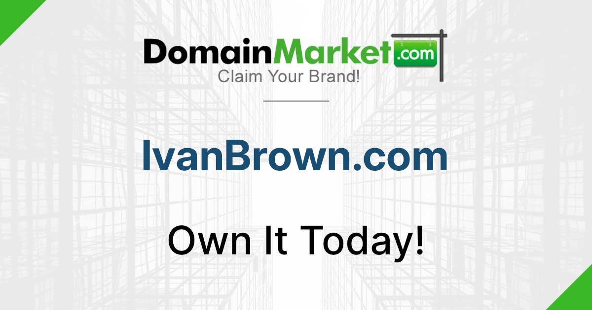 IvanBrown.com - Personal Domains for Sale - Buy Premium Individual ...