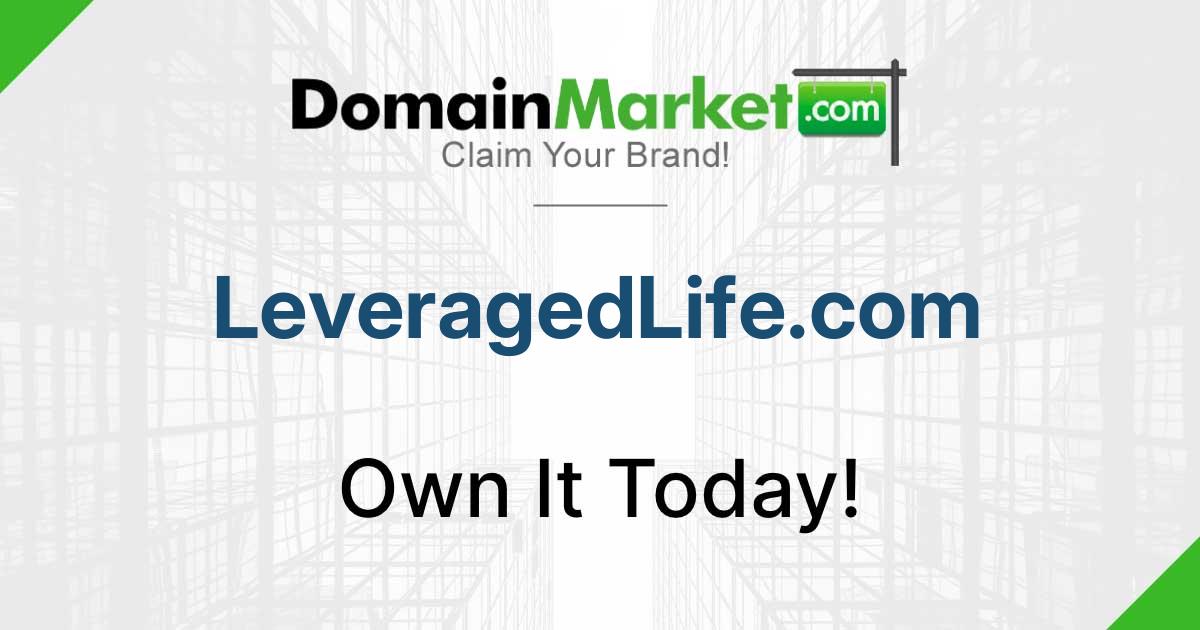 LeveragedLife.com - Finance Domains for Sale - Buy Premium Banking & Investment Domain Names ...