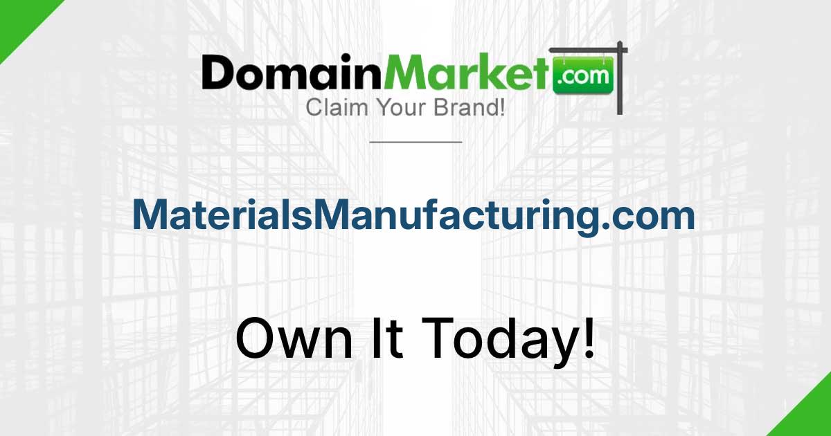 MaterialsManufacturing.com - Industrial Domains for Sale - Buy Premium ...