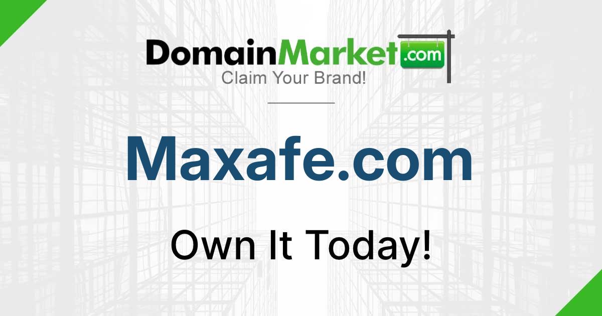 Maxafe.com - General Domains for Sale - Buy Premium Multi-Purpose ...