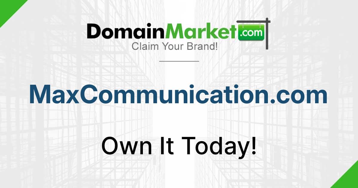 MaxCommunication.com - Communication Domains for Sale - Buy Premium ...