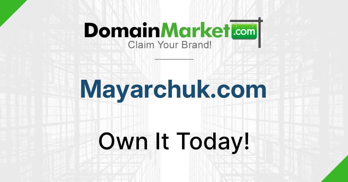 Mayarchuk.com - Brand Domains for Sale - Buy Premium Business Domain ...