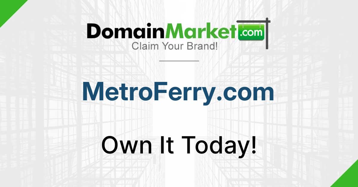 MetroFerry.com - Transportation Domains for Sale - Buy Premium Travel ...