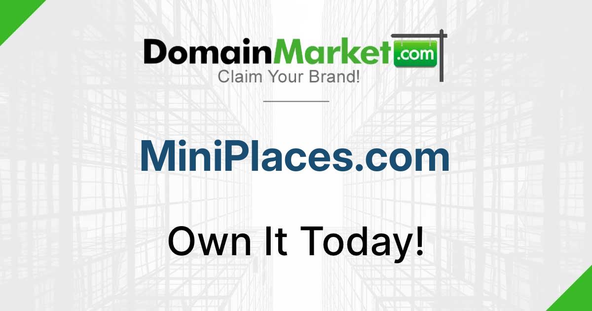 MiniPlaces.com - Real Estate Domains for Sale - Buy Premium Property ...