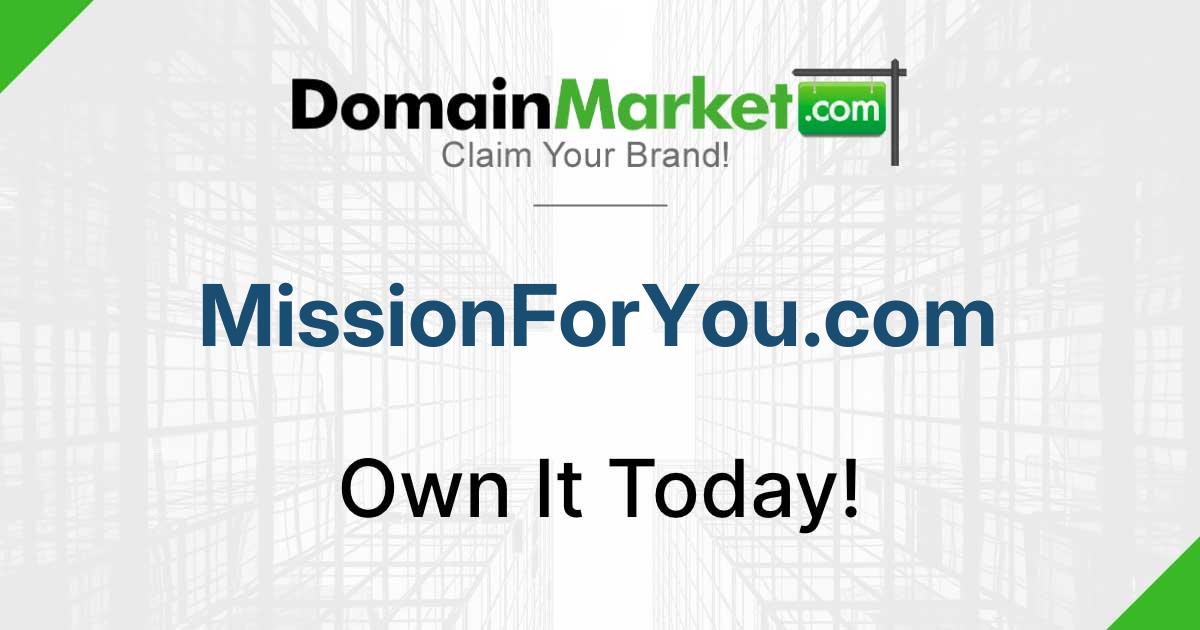 MissionForYou.com - Service Domains for Sale - Buy Premium Business ...