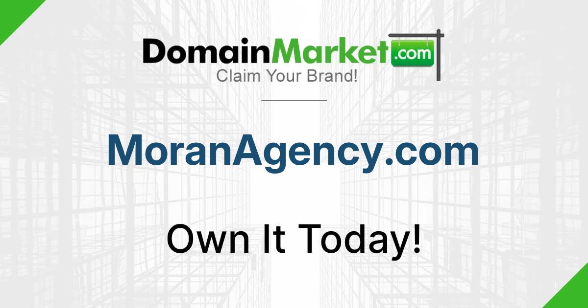 MoranAgency.com - Premium Domain for Sale. Call 888-694-6735.