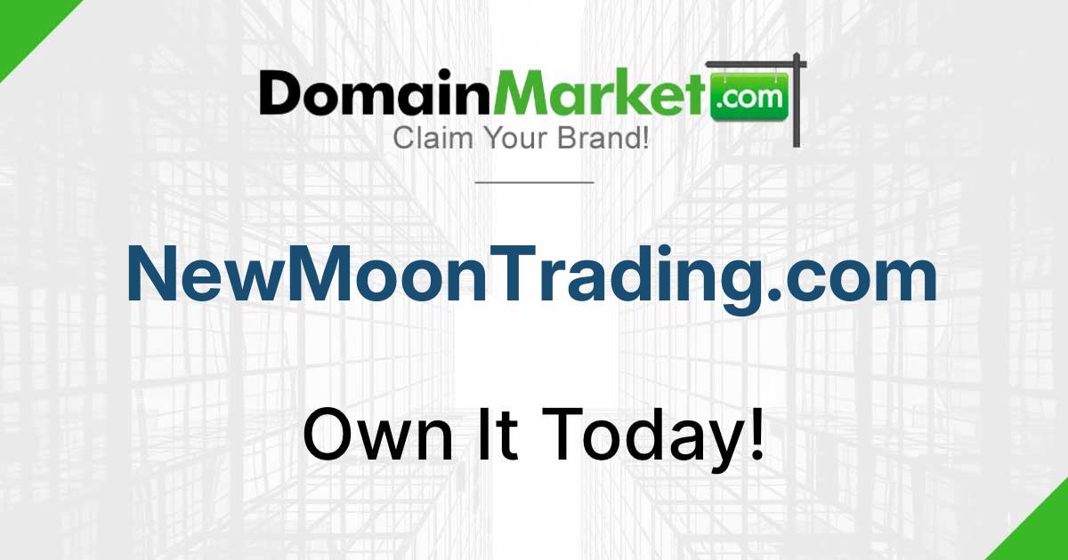 NewMoonTrading.com - Business Domains for Sale - Buy Premium Corporate ...