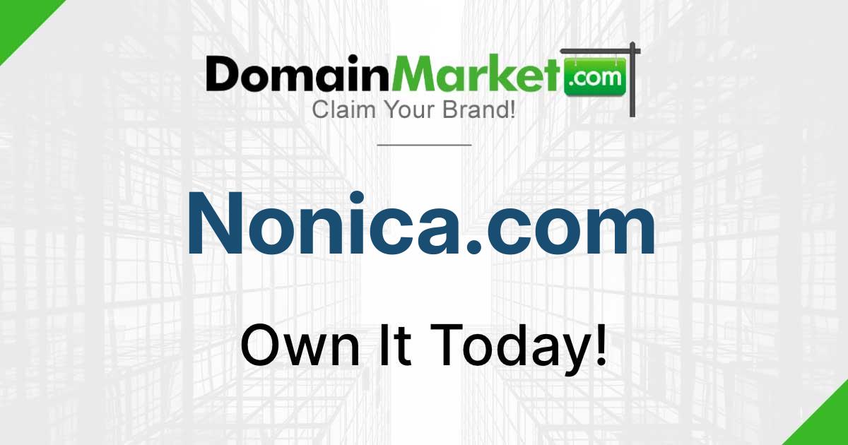 Nonica.com - General Domains for Sale - Buy Premium Multi-Purpose ...