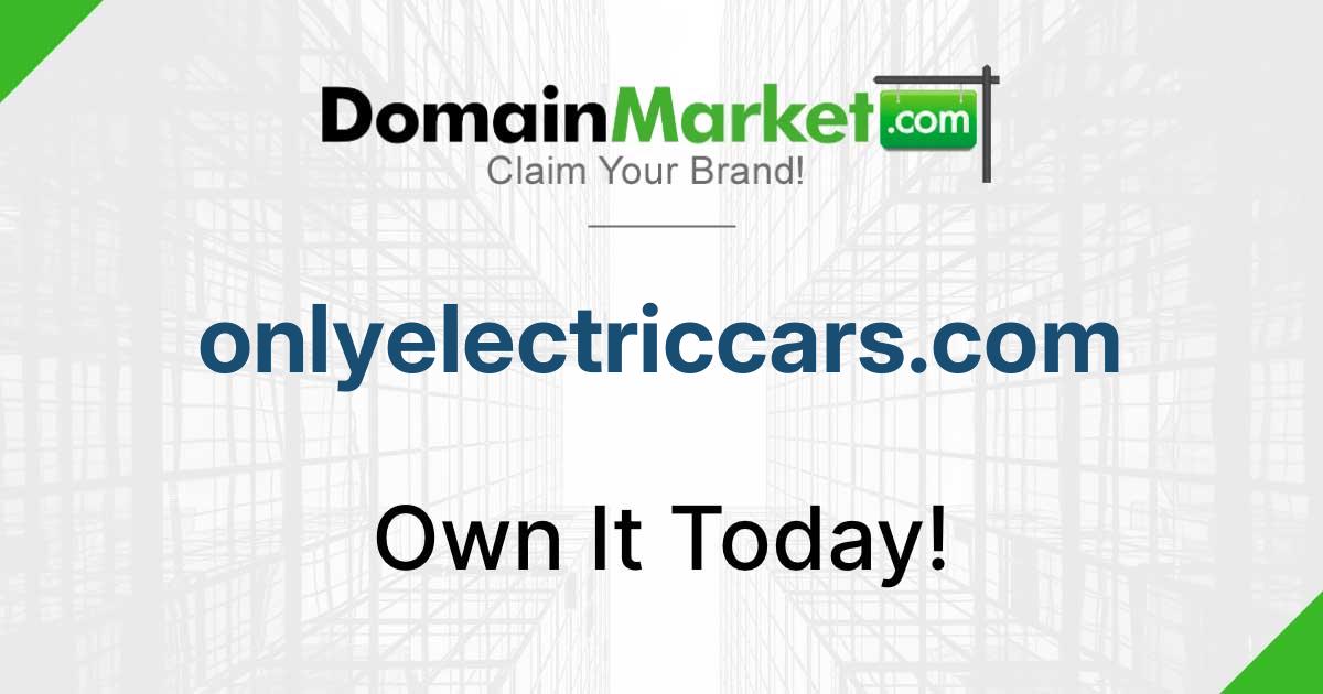 onlyelectriccars.com - Automotive Domains for Sale - Buy Premium Car ...