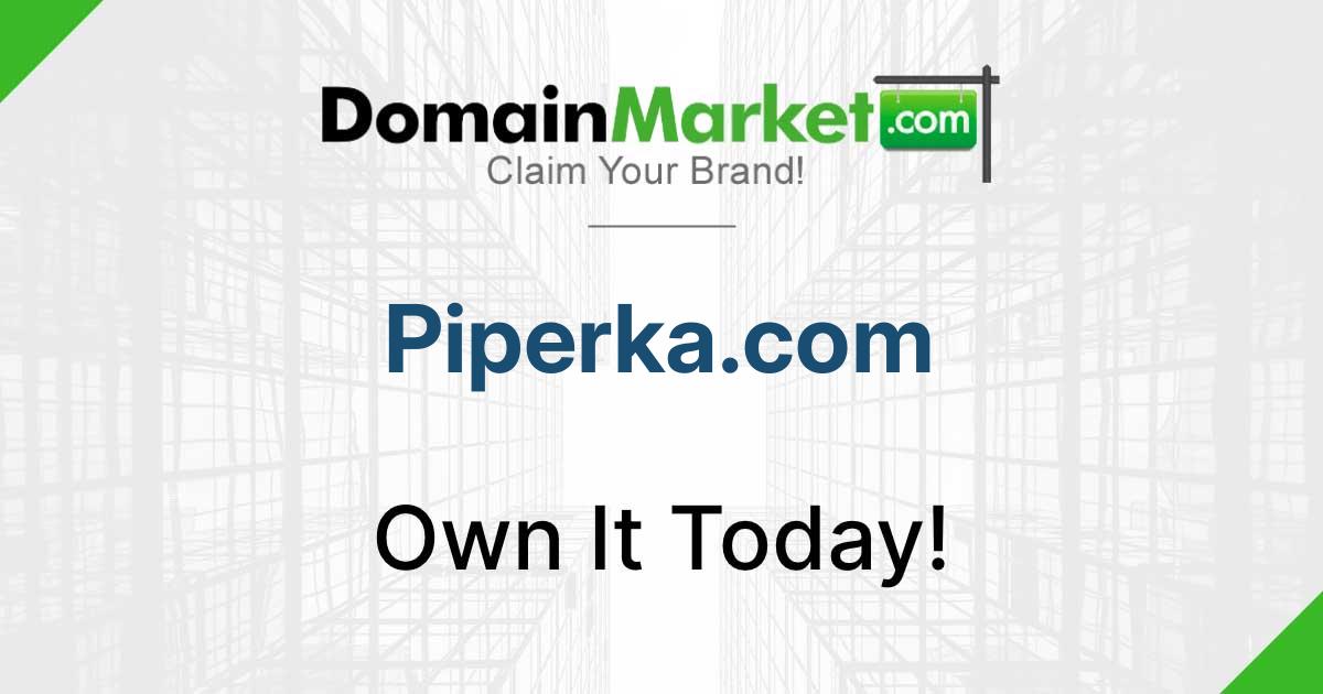 Piperka.com - General Domains for Sale - Buy Premium Multi-Purpose ...