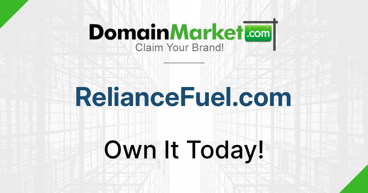RelianceFuel.com - Energy Domains for Sale - Buy Premium Power ...