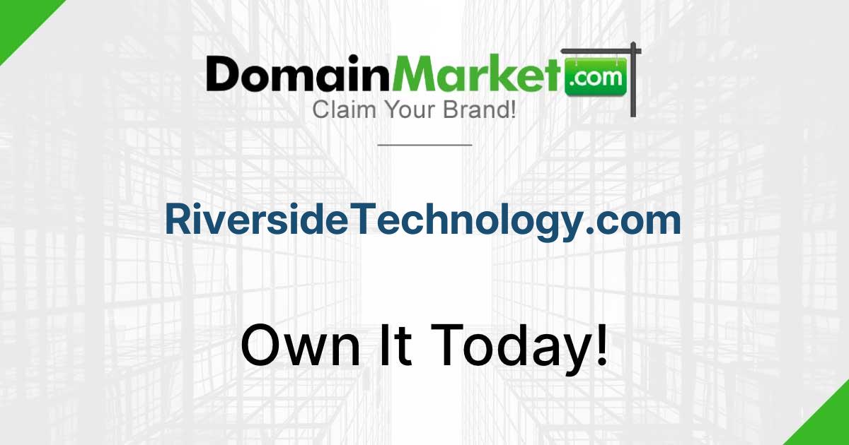 RiversideTechnology.com - Technology Domains for Sale - Buy Premium ...