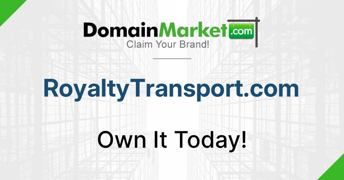 RoyaltyTransport.com - Transportation Domains for Sale - Buy Premium ...