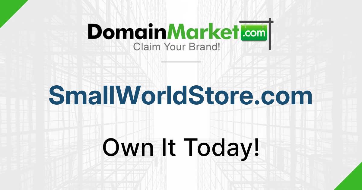 SmallWorldStore.com - Retail Domains for Sale - Buy Premium Shopping ...