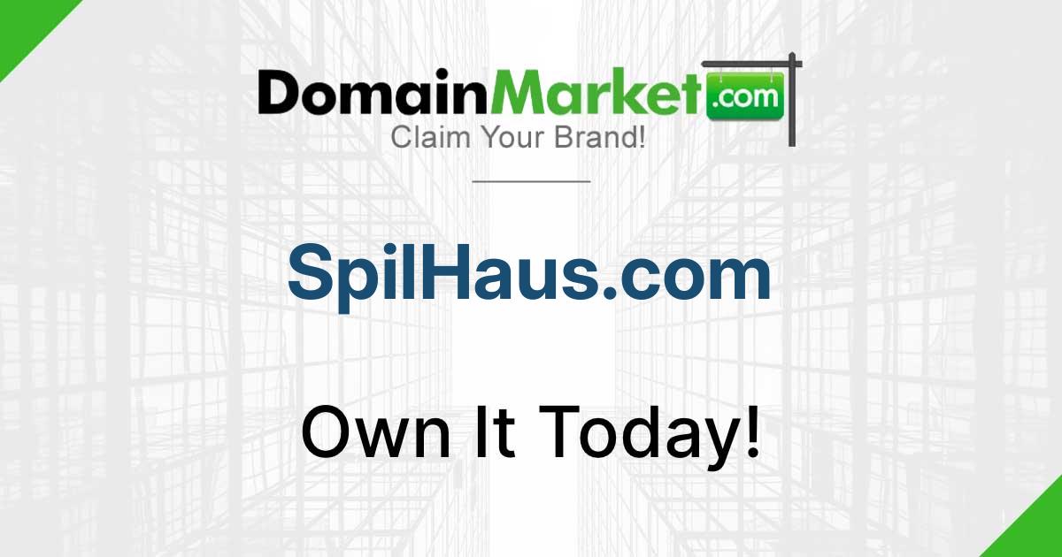 SpilHaus.com - Business Domains for Sale - Buy Premium Corporate Domain ...
