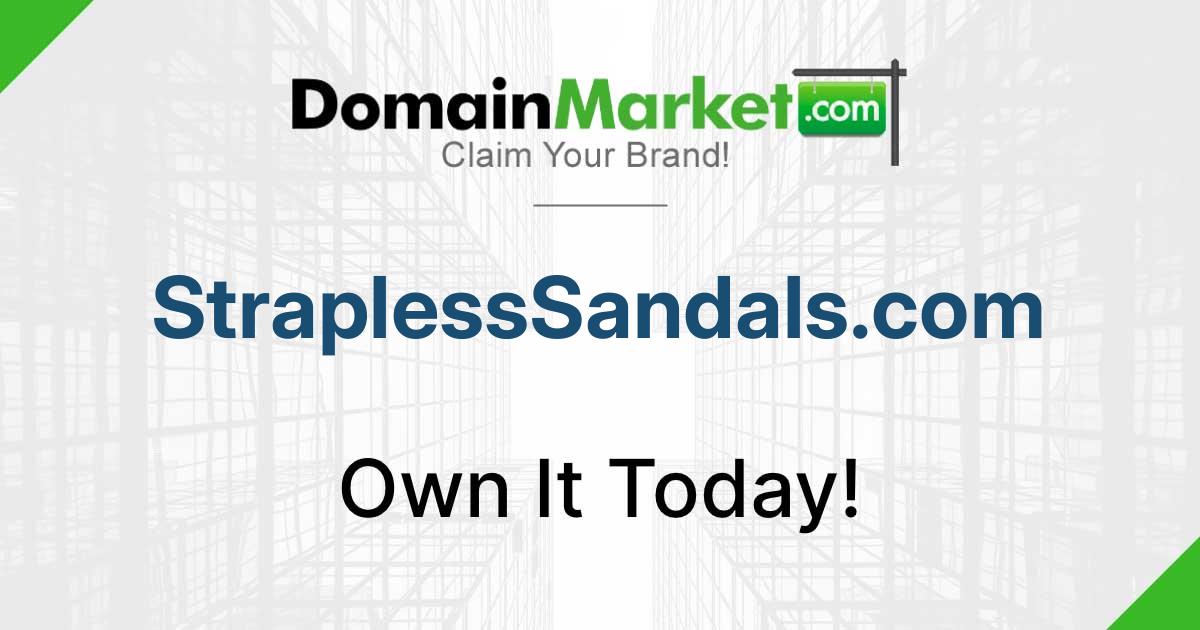 StraplessSandals.com - Premium Domain for Sale. Call 888-694-6735.