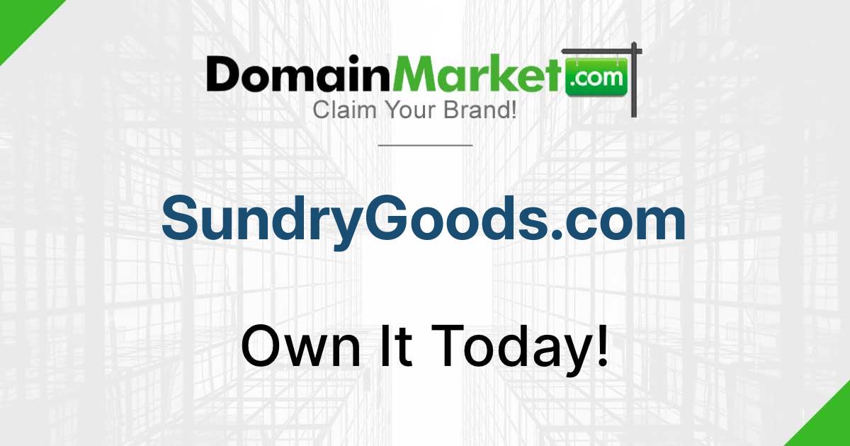 SundryGoods.com - Retail Domains for Sale - Buy Premium Shopping ...