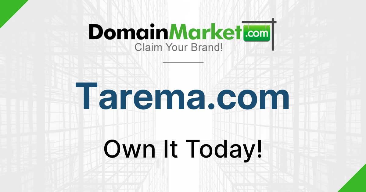 Tarema.com - Business Domains for Sale - Buy Premium Corporate Domain ...