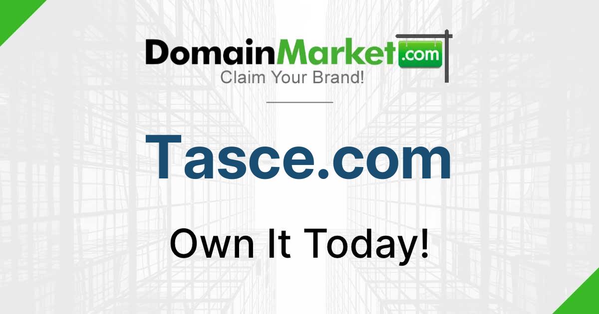Tasce.com - Brand Domains for Sale - Buy Premium Business Domain Names ...
