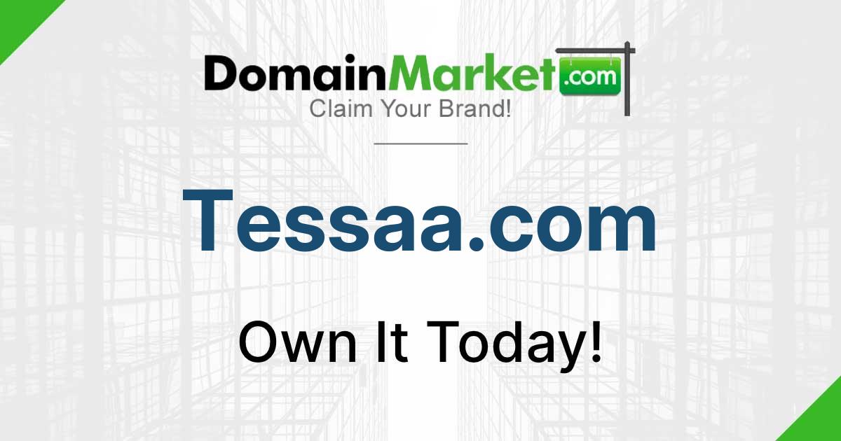 Tessaa.com - General Domains for Sale - Buy Premium Multi-Purpose ...