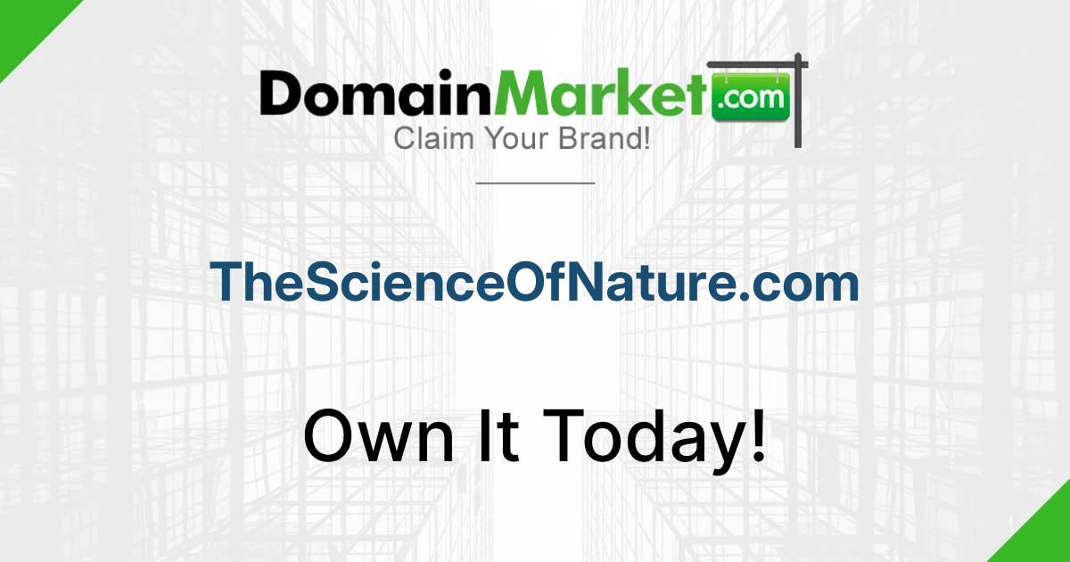 TheScienceOfNature.com - Science Domains for Sale - Buy Premium ...