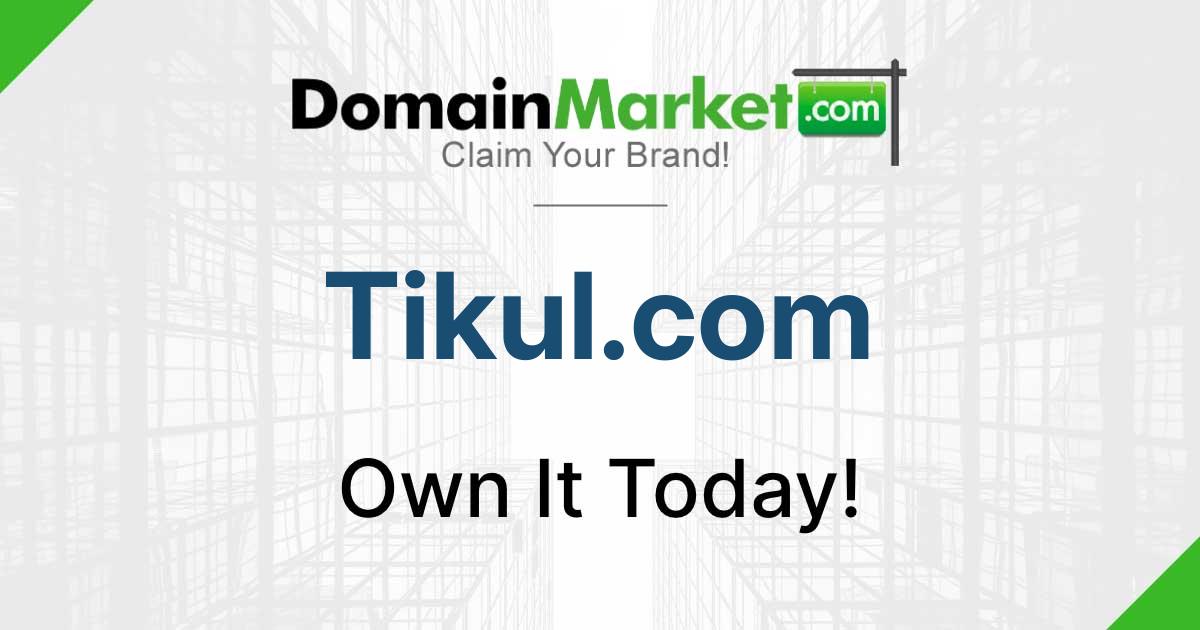 Tikul.com - General Domains for Sale - Buy Premium Multi-Purpose Domain ...