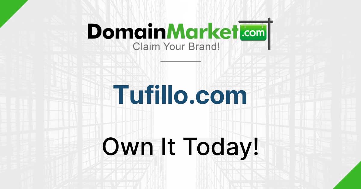 Tufillo.com - General Domains for Sale - Buy Premium Multi-Purpose ...