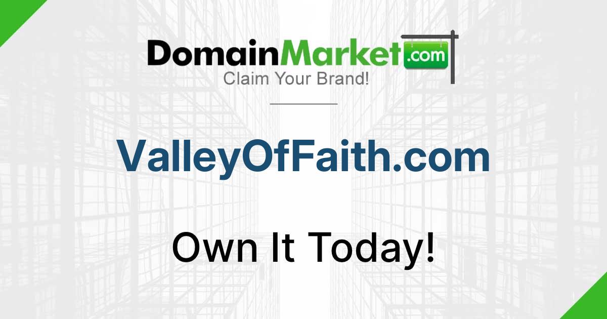 ValleyOfFaith.com - Religion Domains for Sale - Buy Premium Faith ...