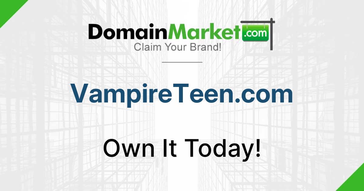 VampireTeen.com - Entertainment Domains for Sale - Buy Premium Media & Events Domain Names ...